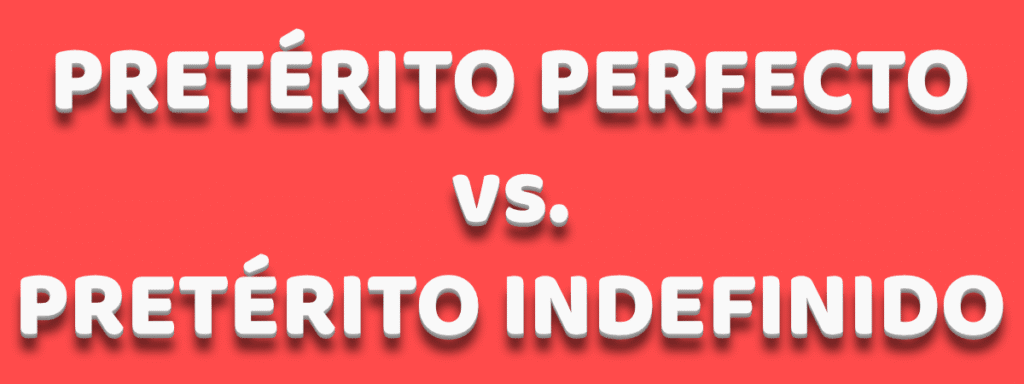 Pretérito perfecto vs. indefinido: claves para diferenciarlos - Español ...
