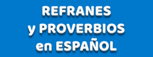 Refranes y proverbios en español - Español Sencillo